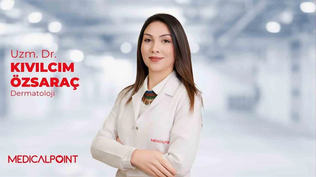 Gaziantep'te Dermatoloji Uzmanı Dr. Kıvılcım Çınkır Özsaraç, yaz ...